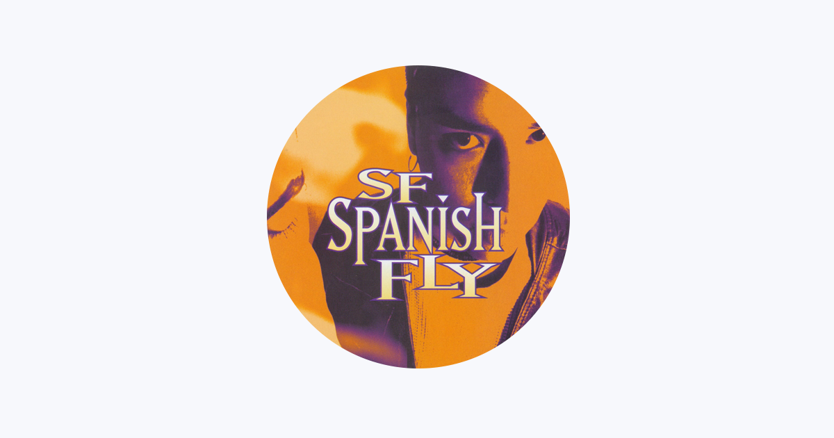 ‎SF Spanish Fly - Apple Music