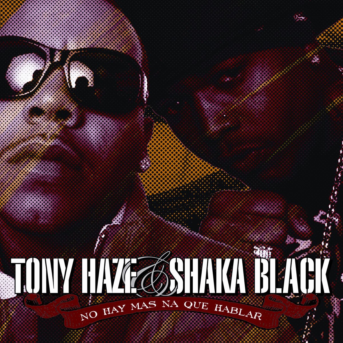 ‎No Hay Mas Na Que Hablar – álbum de Tony Haze y SHaka Black – Apple Music