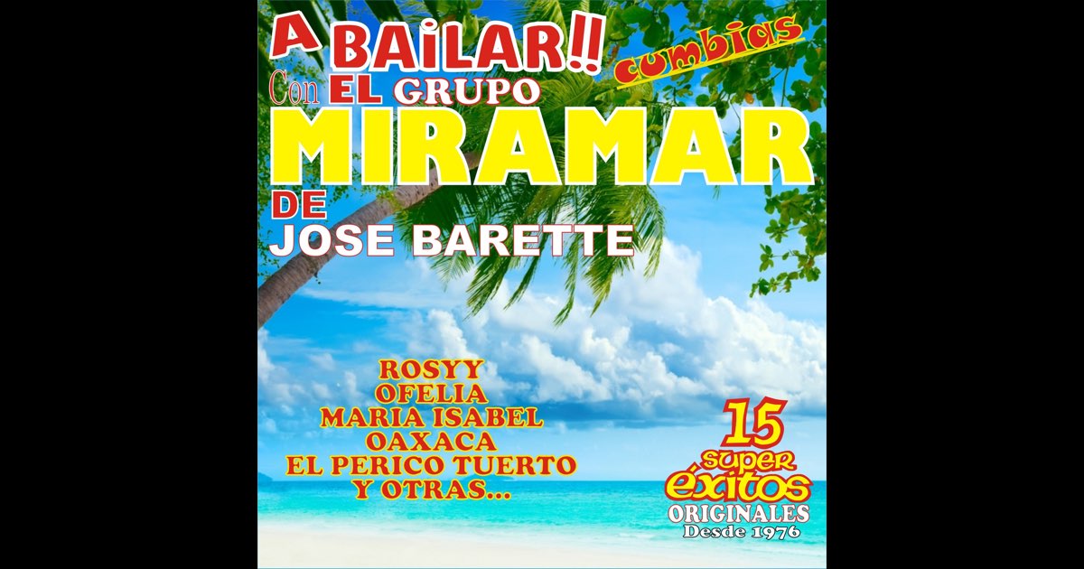 A Bailar Cumbias Com el Grupo Miramar” álbum de Grupo Miramar en Apple ...