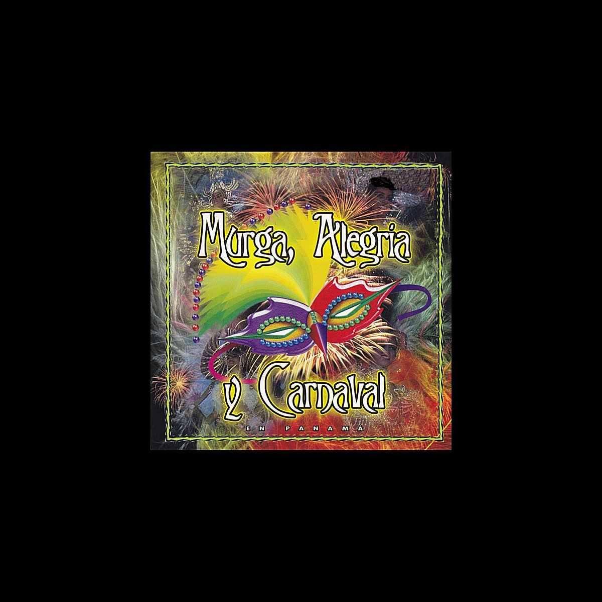 ‎Murga, Alegría Y Carnaval En Panamá - Album by Murga La Explosiva ...