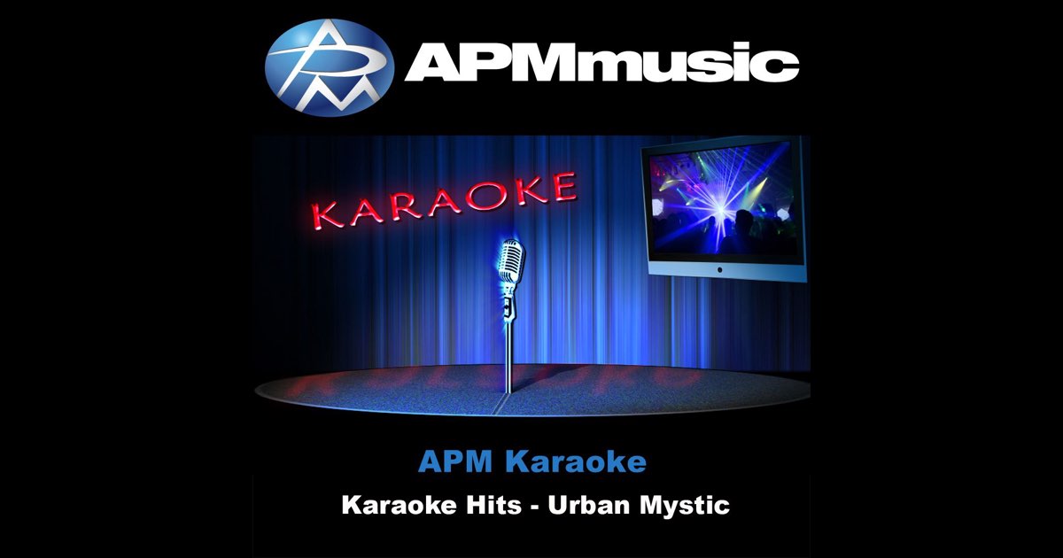 ‎Karaoke Hits: Urban Mystic - Single - APM Karaokeのアルバム - Apple Music
