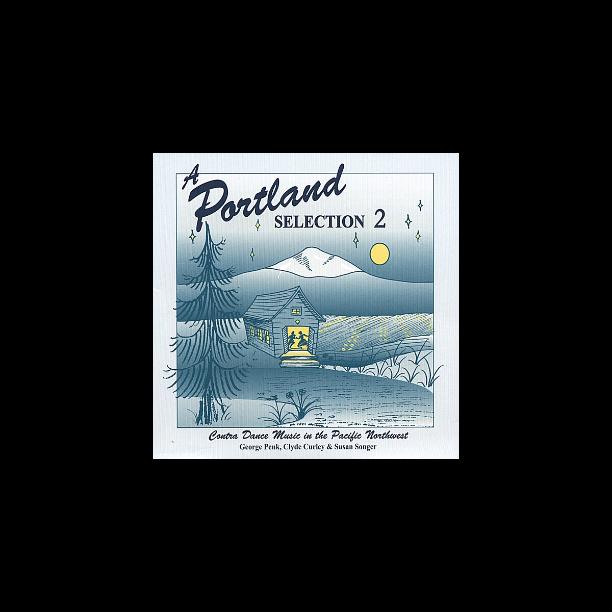 ‎A Portland Selection 2: Contra Dance Music In the Pacific Northwest ...