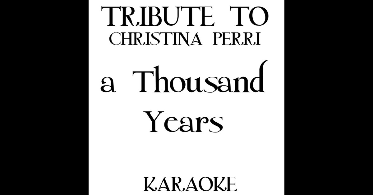 A Thousand Years (Karaoke Version) [Original Performance by Christina ...