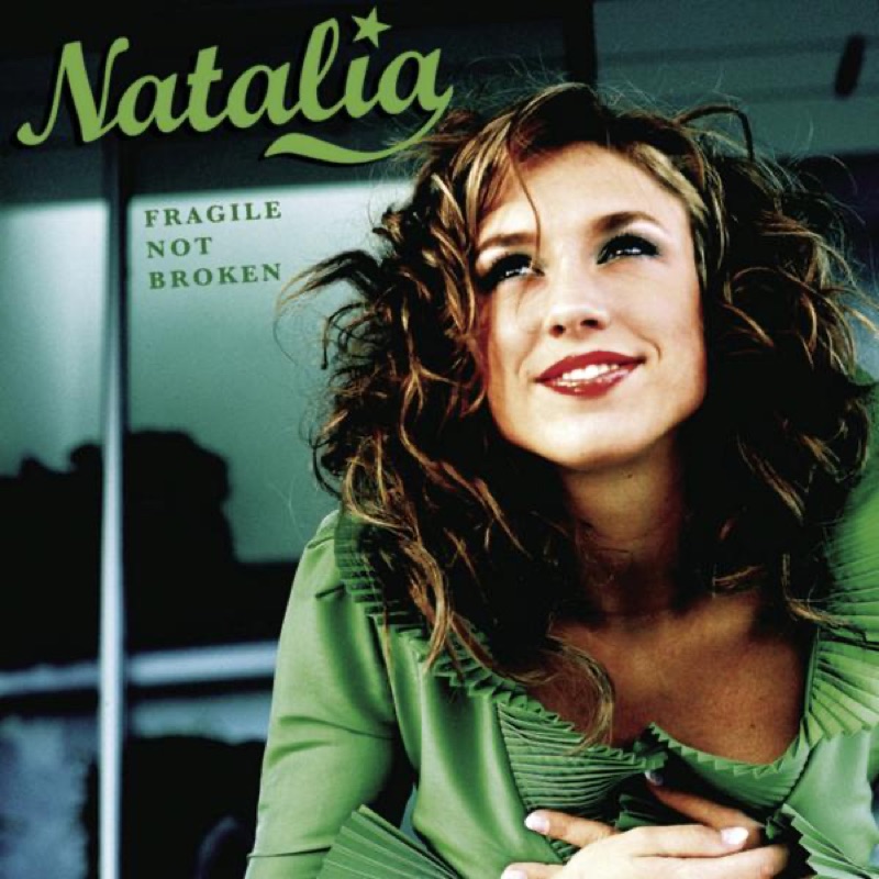 Fragile Not Broken - Natalia: Song Lyrics, Music Videos & Concerts