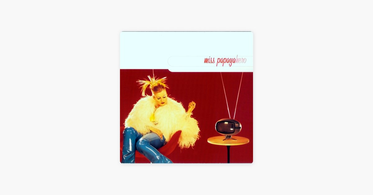 ‎Hero - Miss Papaya의 노래 - Apple Music