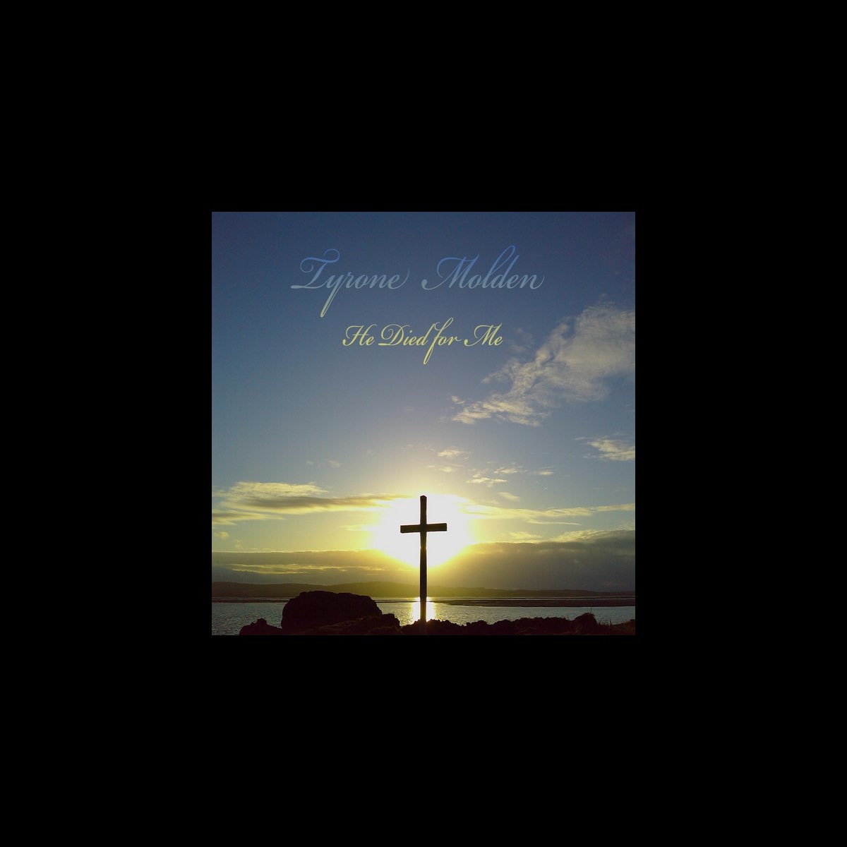 ‎He Died for Me - Album by Tyrone Molden - Apple Music