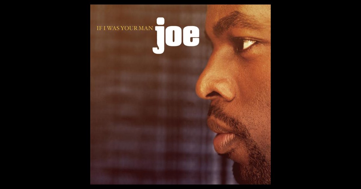 ‎If I Was Your Man - Single - JOEのアルバム - Apple Music