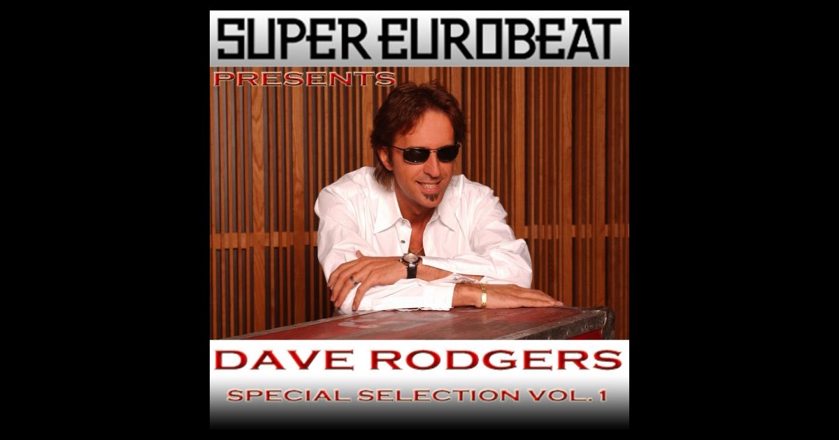 ‎SUPER EUROBEAT presents DAVE RODGERS Special COLLECTION Vol.1 - Album ...