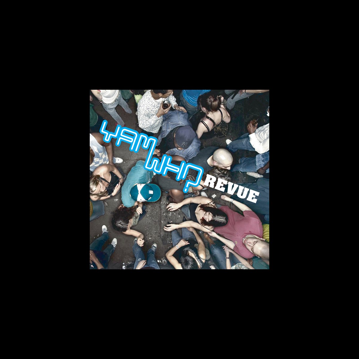 ‎Yam Who Revue - Album by Yam Who? - Apple Music