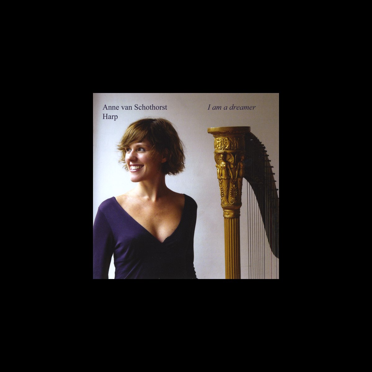 I Am a Dreamer》- Anne van Schothorst的专辑 - Apple Music