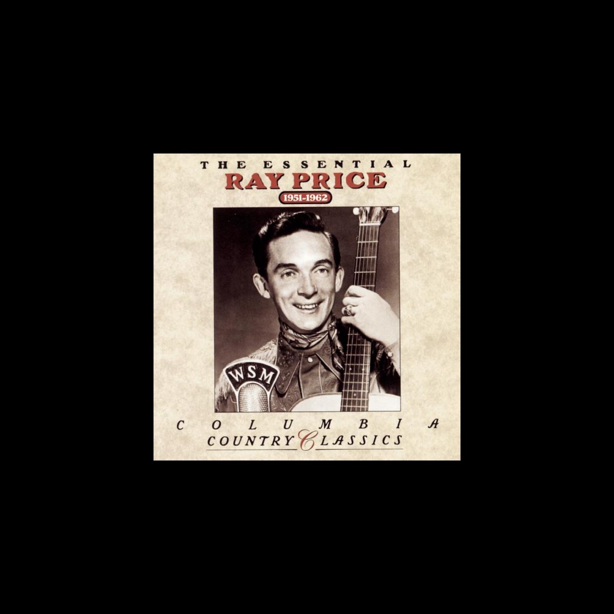 ‎The Essential Ray Price 1951-1962 - Album by Ray Price - Apple Music