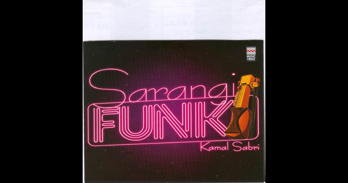 ‎Sarangi Funk - Album by Kamal Sabri - Apple Music