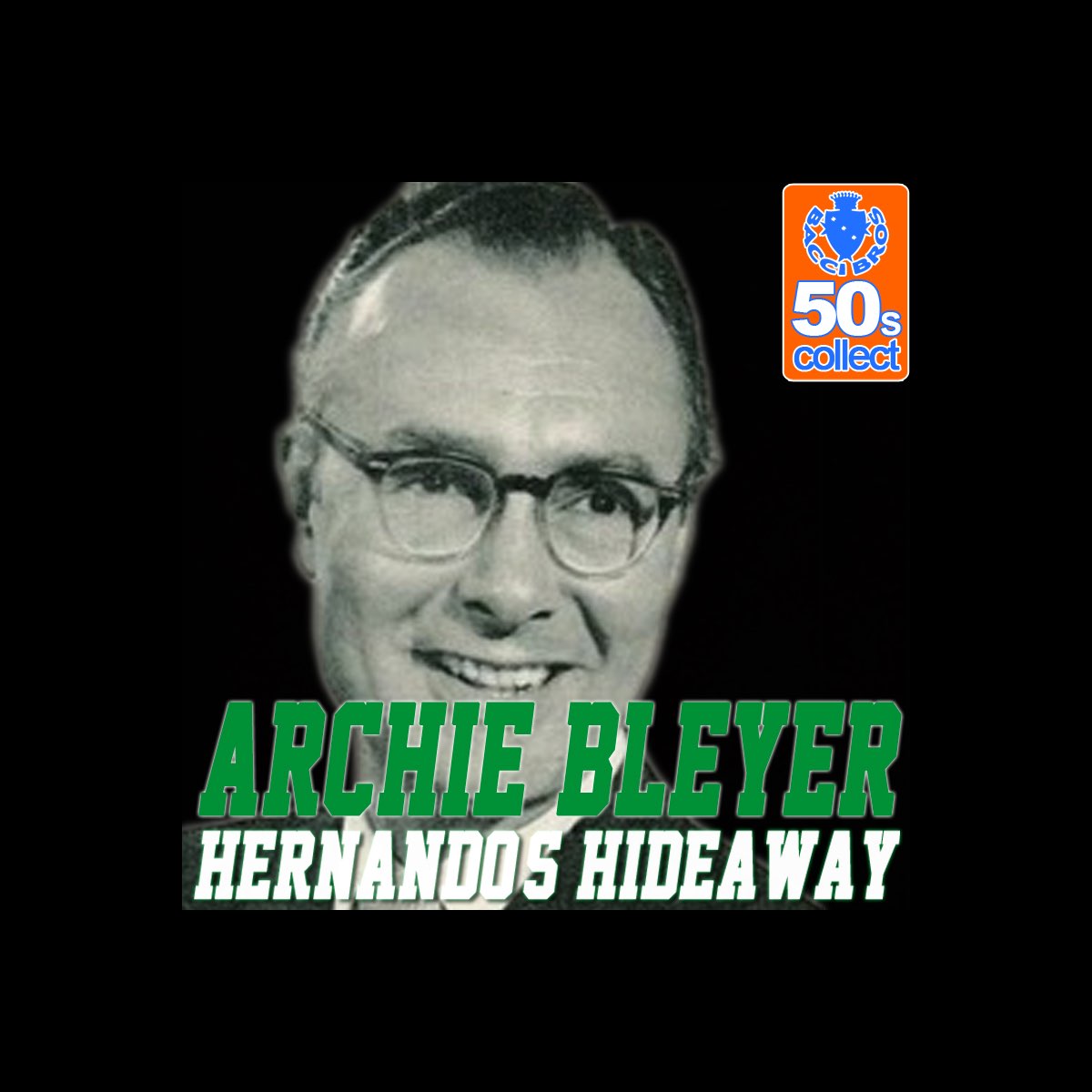 ‎Hernando's Hideaway (Digitally Remastered) - Single - Album by Archie ...