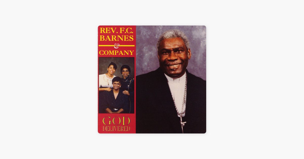 ‎God Delivered - Album by Rev. F.C. Barnes & Company - Apple Music