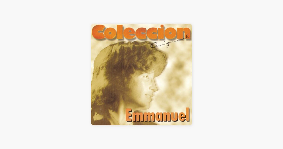 Coleccion Original: Emmanuel” álbum de Emmanuel en Apple Music