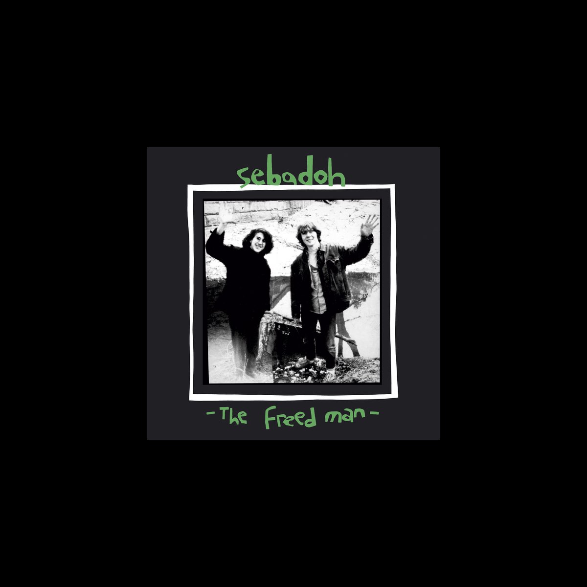 ‎The Freed Man - Album by Sebadoh - Apple Music