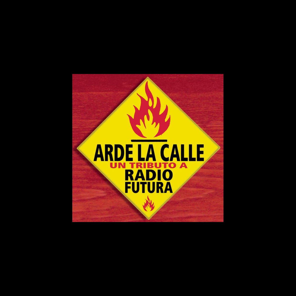 Arde la Calle - Un Tributo a Radio Futura” álbum de Various Artists en ...