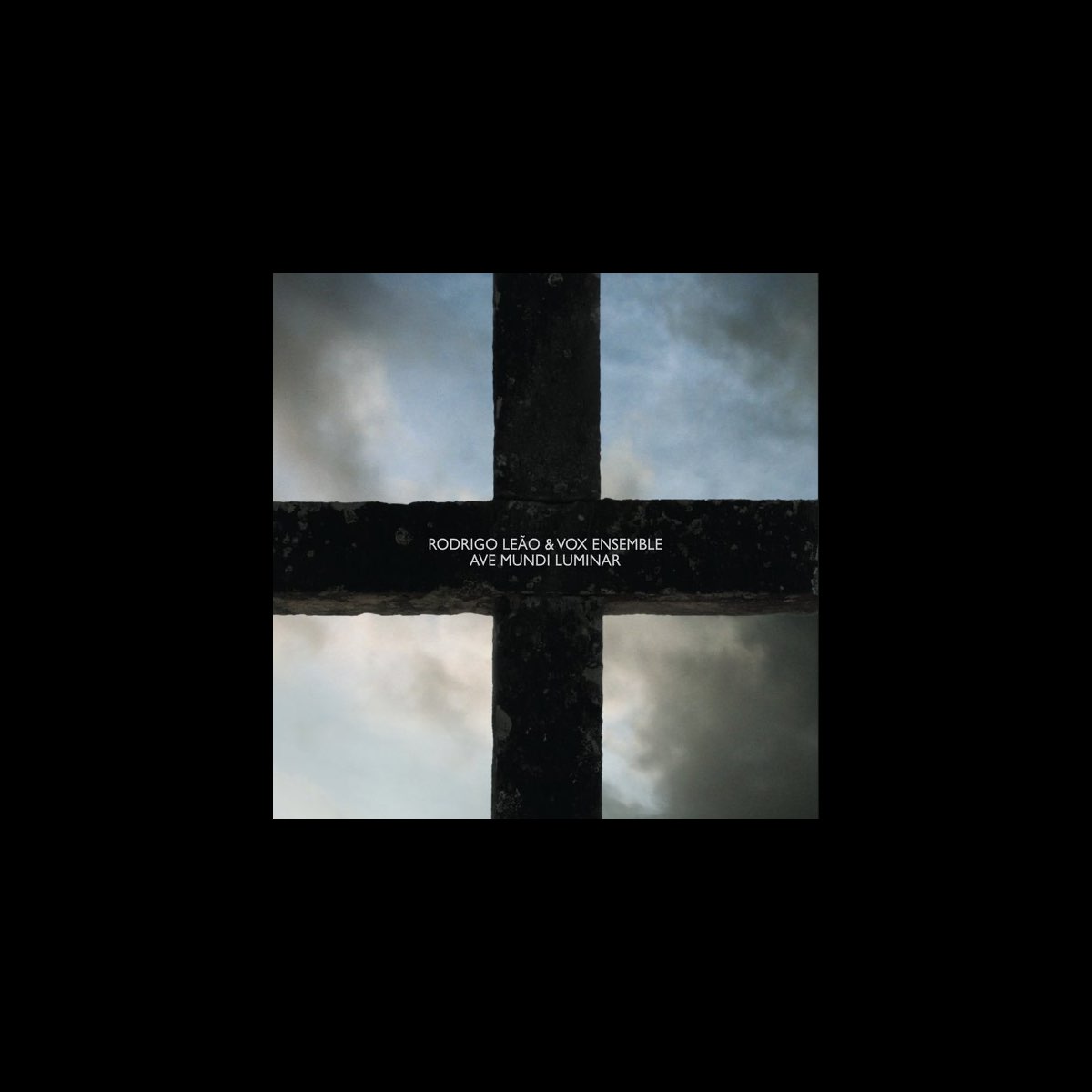 ‎Ave Mundi Luminar – álbum de Rodrigo Leão & Vox Ensemble – Apple Music