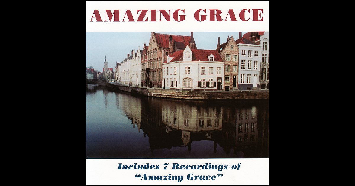 ‎Amazing Grace - Album by Various Artists - Apple Music