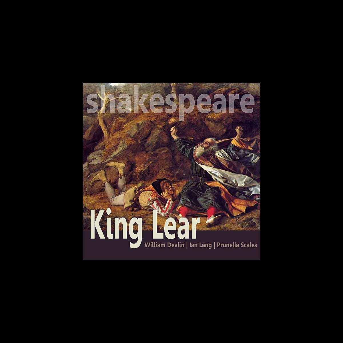 ‎King Lear - Album by William Devlin, Ian Lang & Prunella Scales ...