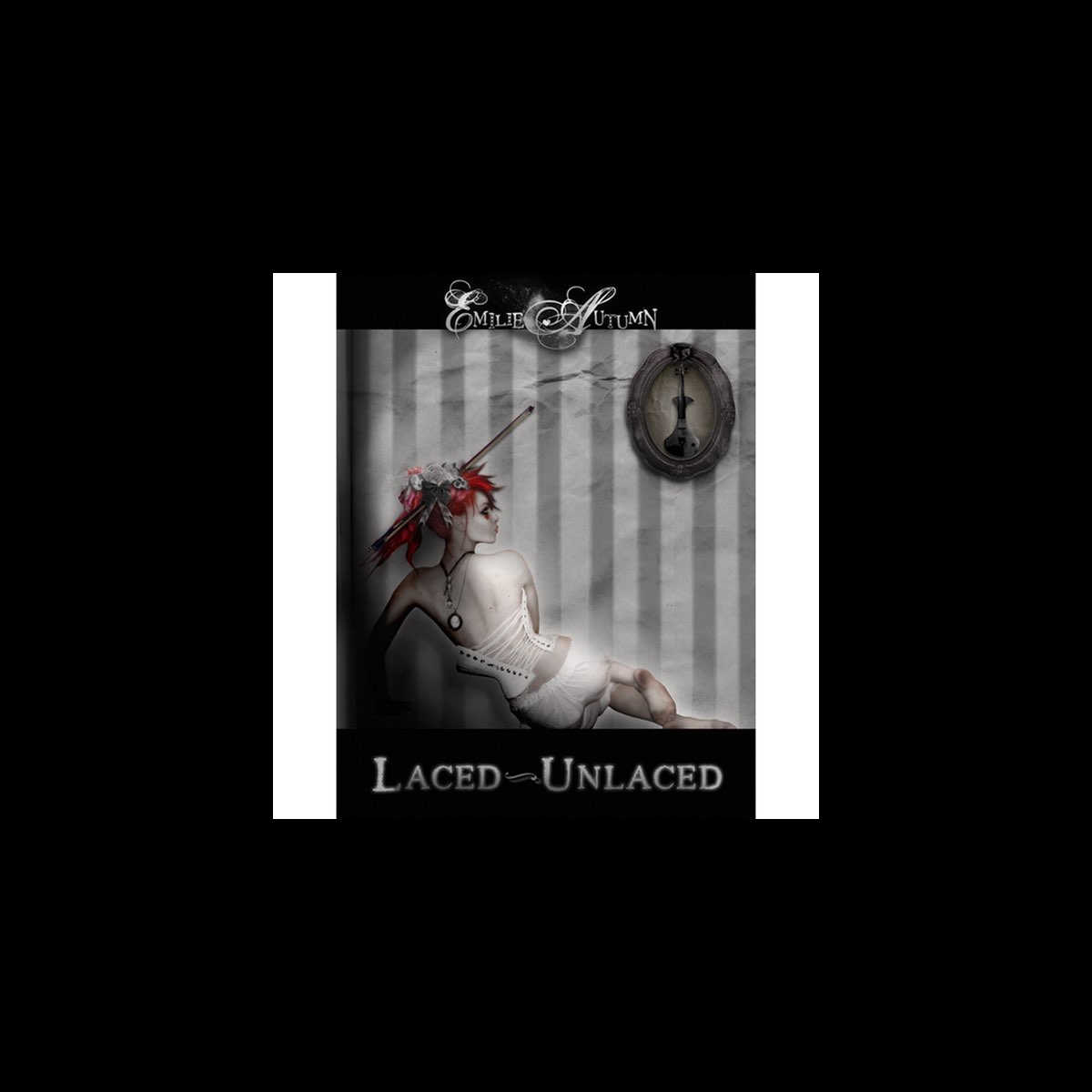 ‎Laced/Unlaced (Double Disc) - Album by Emilie Autumn - Apple Music