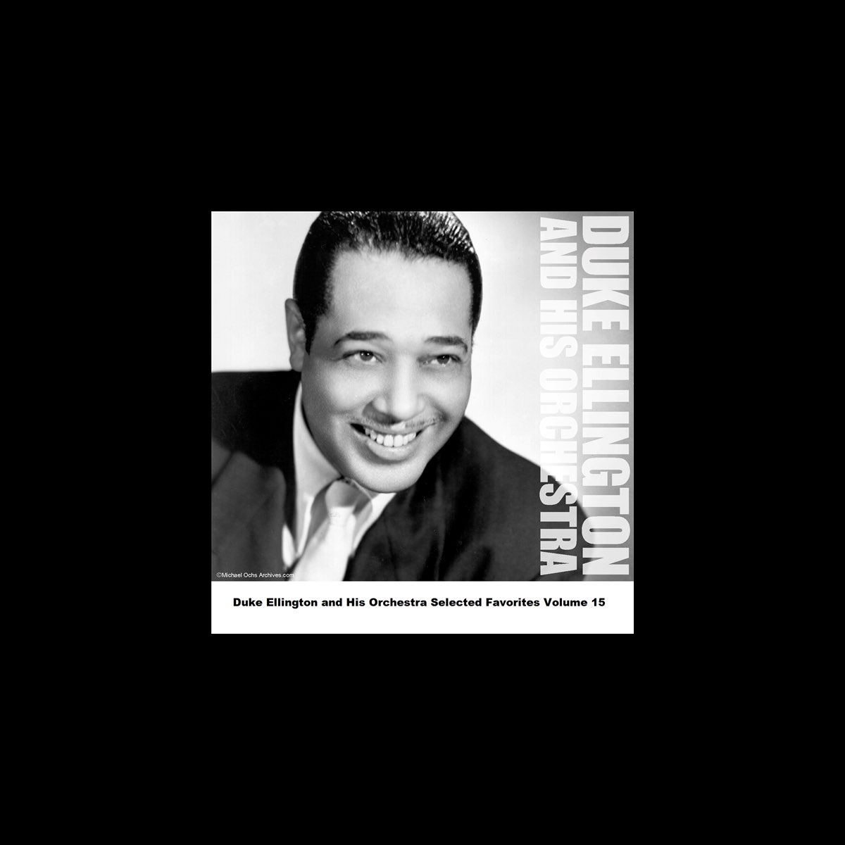 ‎Duke Ellington and His Orchestra - Selected Favorites, Volume 15 ...