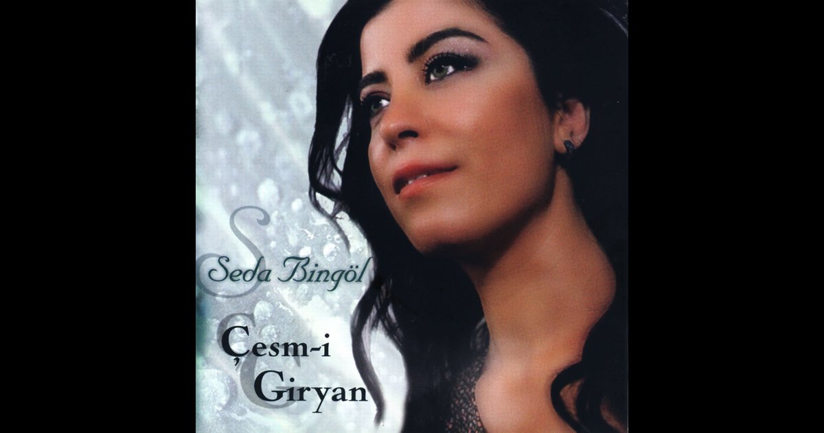 ‎Çeşm-i Giryan - Album by Seda Bingöl - Apple Music