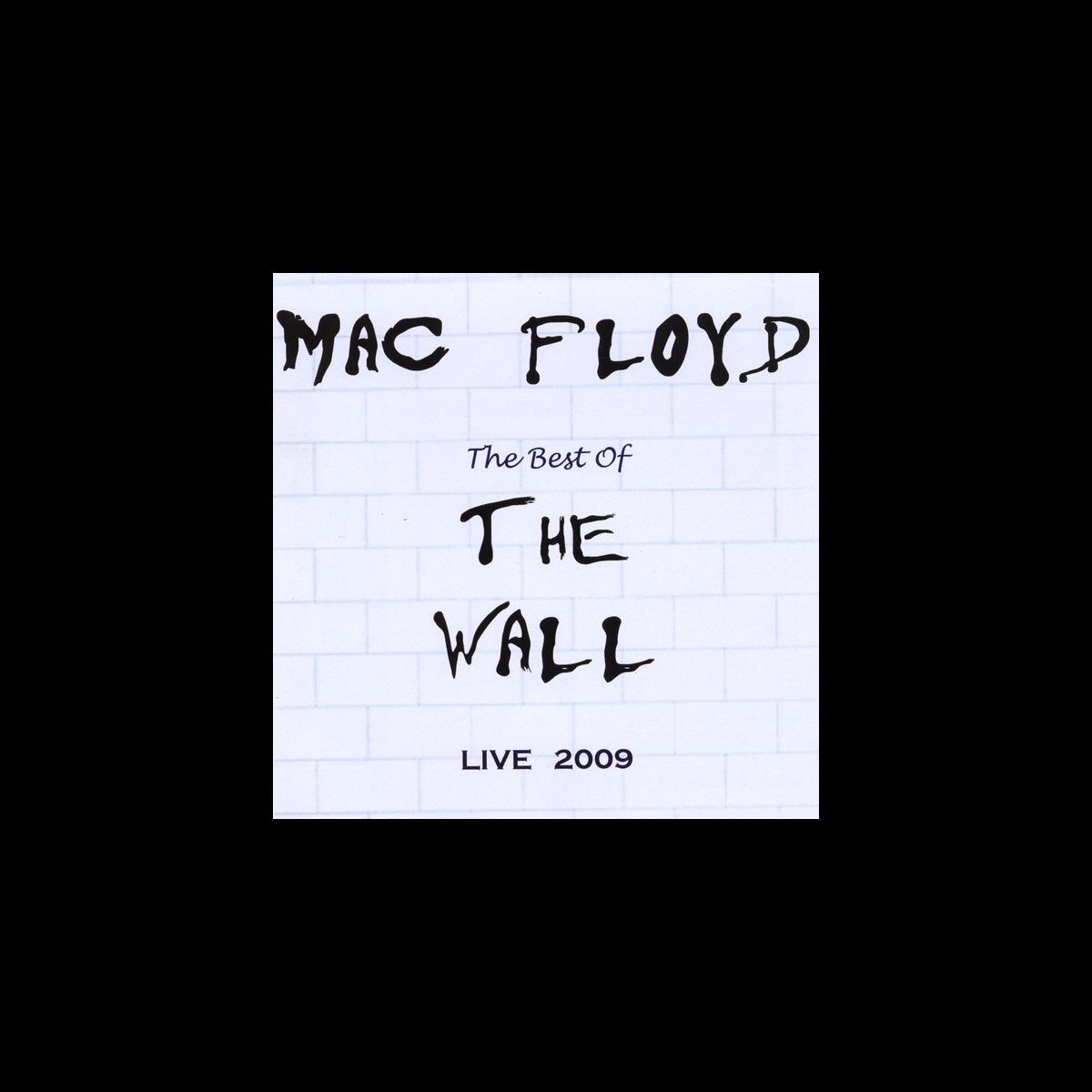 ‎Live - The Best of the Wall - Album by Mac Floyd - Apple Music