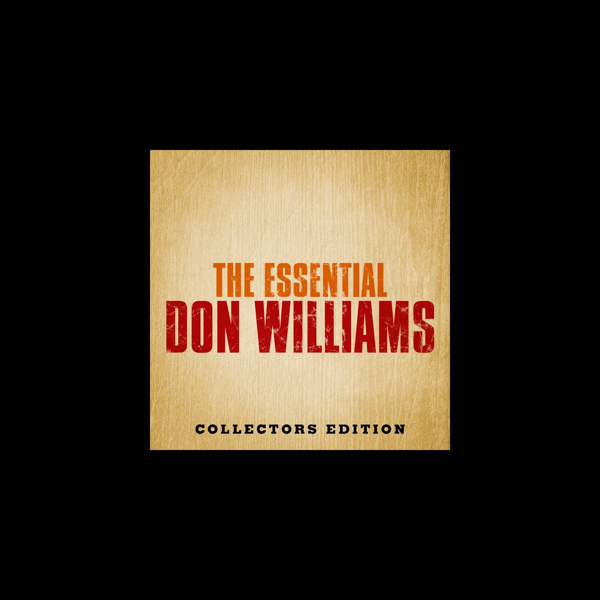 ‎The Essential Don Williams (Re-Recorded Versions) - Album by Don ...