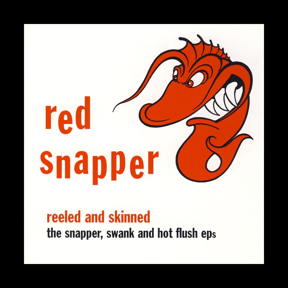 ‎Reeled and Skinned - Album by Red Snapper - Apple Music