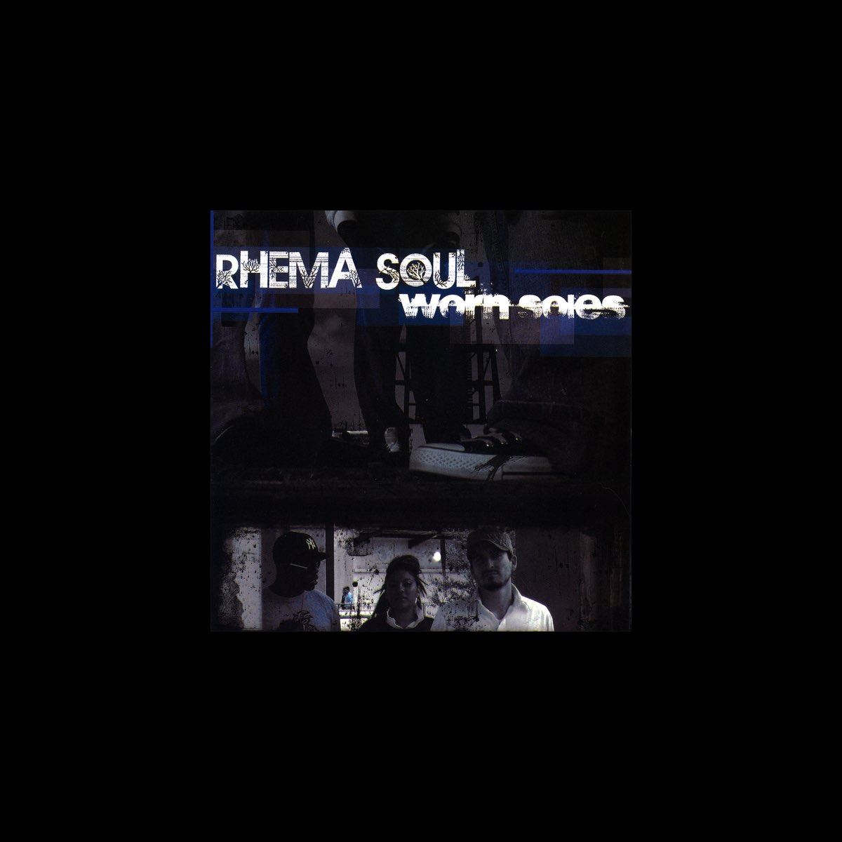 ‎Worn Soles by Rhema Soul on Apple Music