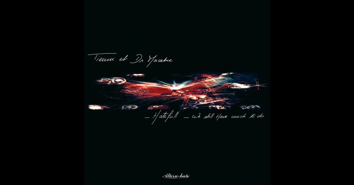 ‎Hatefull - EP - Tieum & Dr Macabreのアルバム - Apple Music