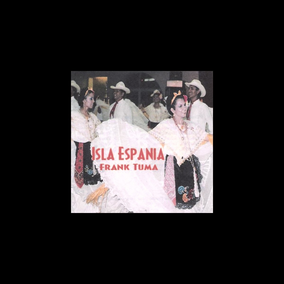 ‎Isla Espania by Frank Tuma on Apple Music