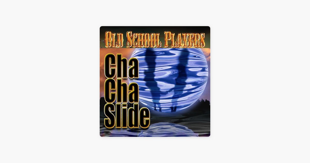 ‎Cha Cha Slide – Song by Old School Players – Apple Music