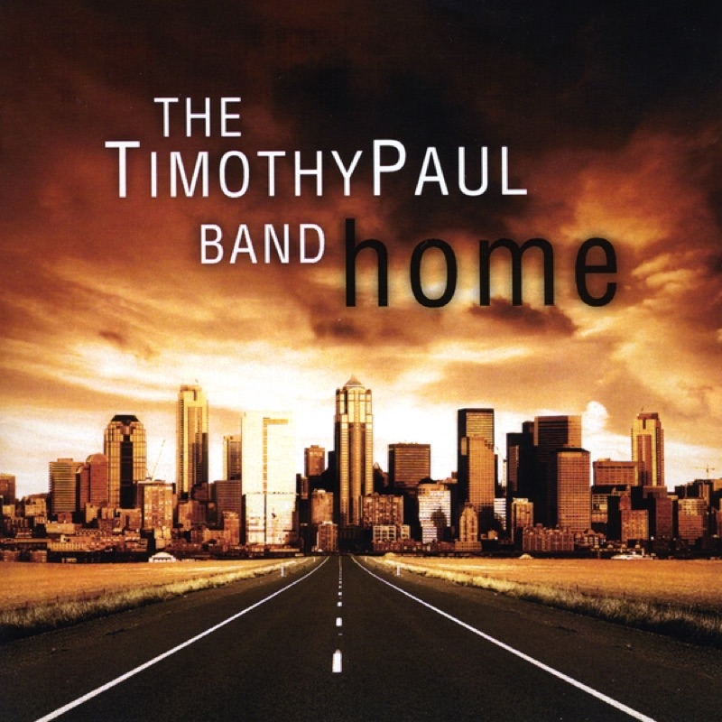 Home - The Timothy Paul Band: Song Lyrics, Music Videos & Concerts