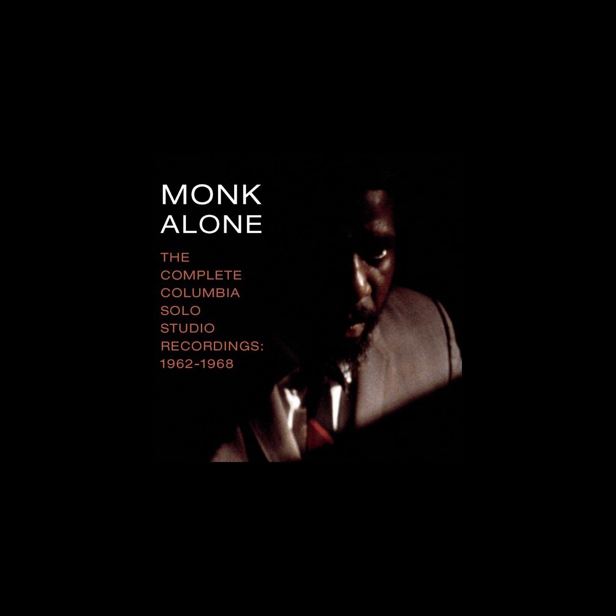 ‎Monk Alone - The Complete Columbia Solo Studio Recordings of ...