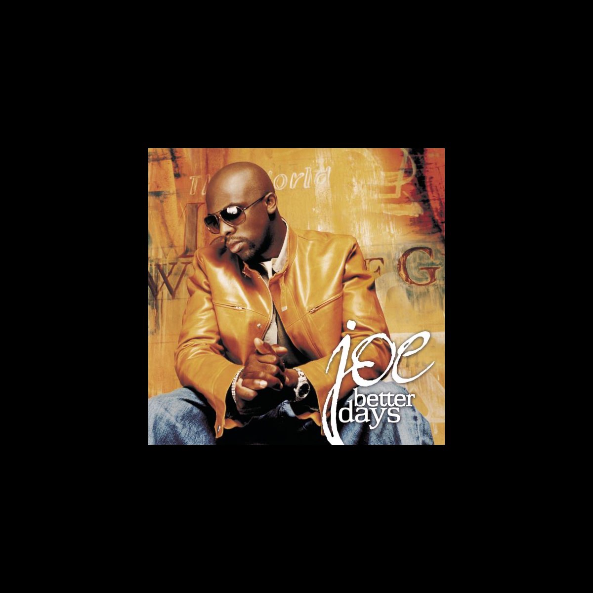 Better Days》 Joe的专辑 Apple Music