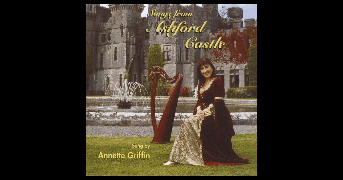 ‎Songs from Ashford Castle - Album by Annette Griffin - Apple Music