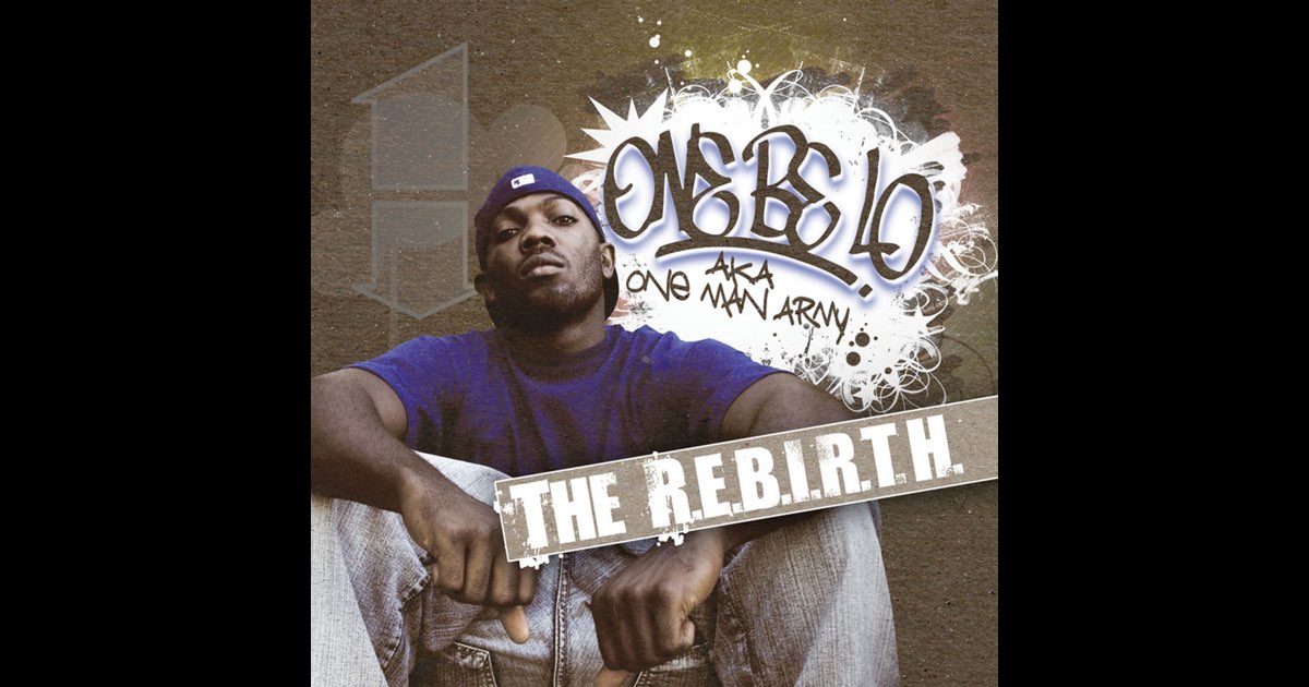 ‎The R.E.B.I.R.T.H. - Album by One.Be.Lo - Apple Music