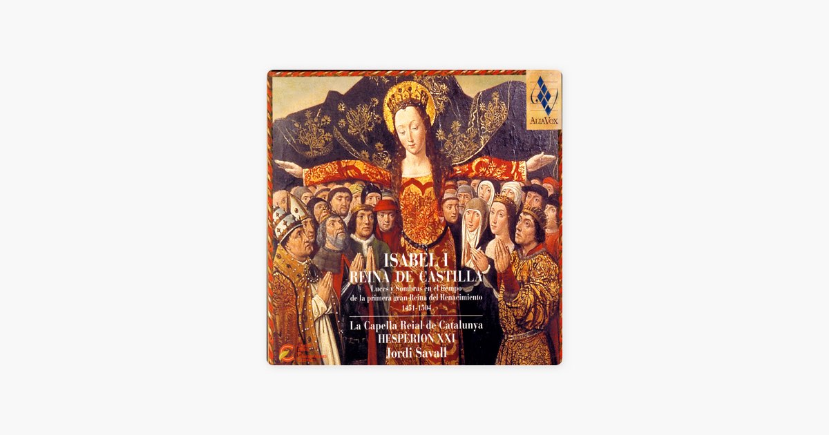‎Isabel I, Reina de Castilla - Álbum de Hespèrion XXI, Jordi Savall ...