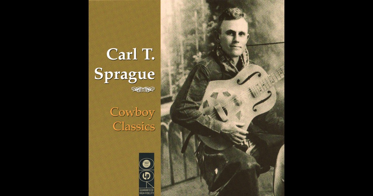 ‎Cowboy Classics - Carl T Sprague의 앨범 - Apple Music