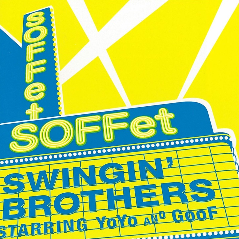 SWINGIN' BROTHERS - SOFFet: Song Lyrics, Music Videos & Concerts
