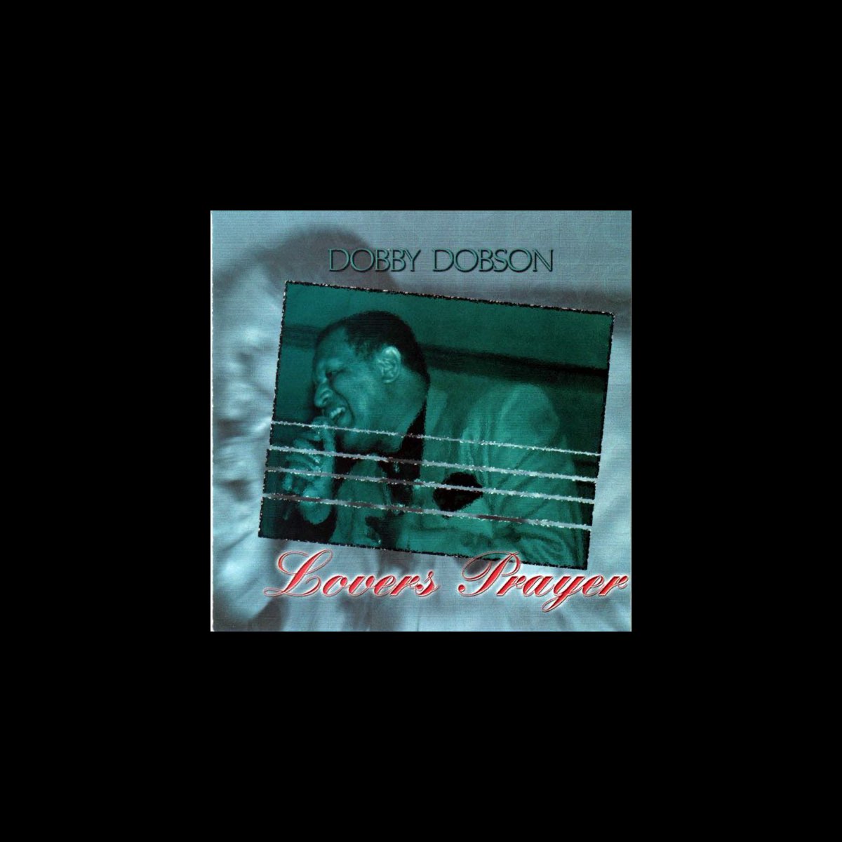 ‎Lover's Prayer - Album by Dobby Dobson - Apple Music