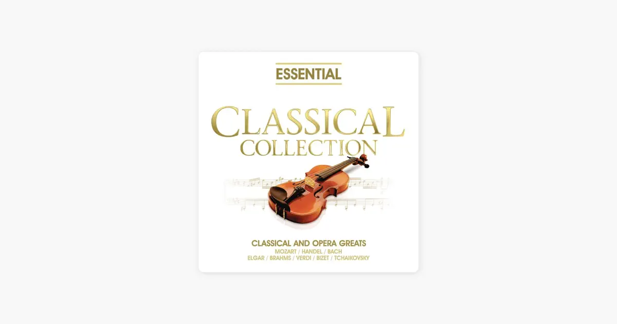 ‎Essential - Classical Collection by Various Artists — Apple Music ...