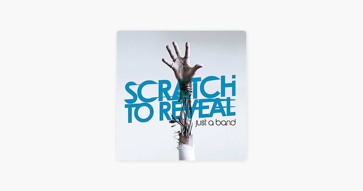 ‎Scratch to Reveal — álbum de Just a Band — Apple Music