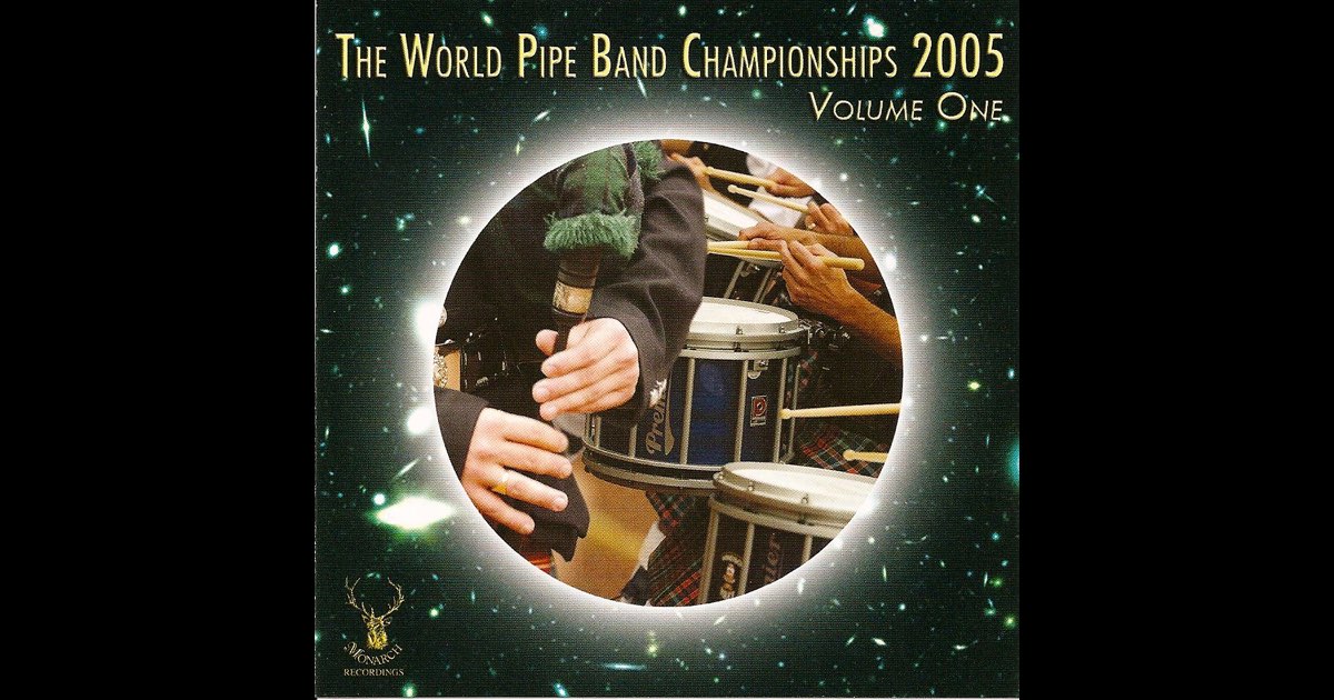 ‎The World Pipe Band Championships 2005, Vol. 1 - Album by Various ...
