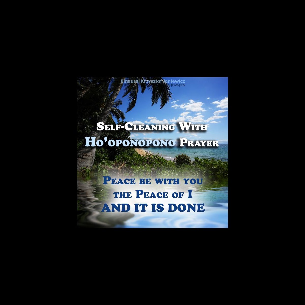 ‎Self-cleaning With Ho'oponopono Prayer - Peace Be With You, the Peace ...