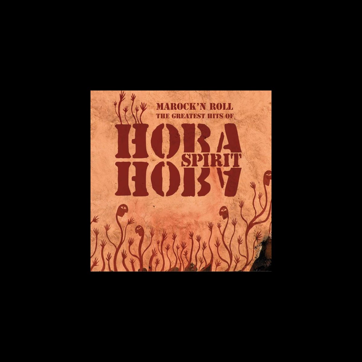 Marock'n Roll: The Greatest Hits of Hoba Hoba Spirit》- Hoba Hoba Spirit ...