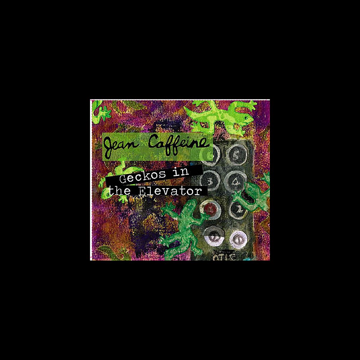 ‎Geckos in the Elevator - Album by Jean Caffeine - Apple Music