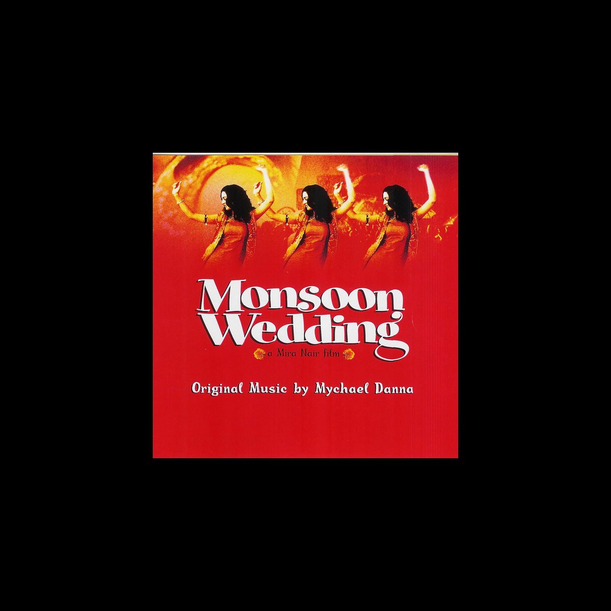 ‎Monsoon Wedding (Original Music Soundtrack) - Album by Mychael Danna ...